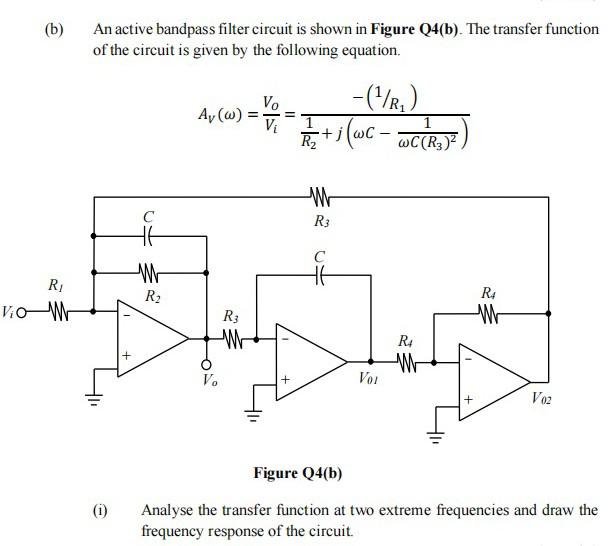 Solved (b) An active bandpass filter circuit is shown in | Chegg.com