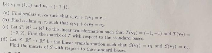 Solved Let v1=(1,1) and v2=(−1,1). (a) Find scalars c1,c2 | Chegg.com