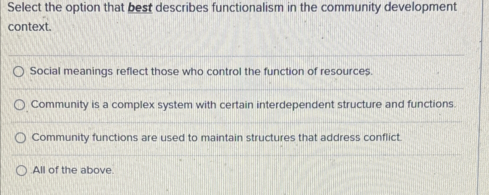 Solved Select the option that best describes functionalism | Chegg.com