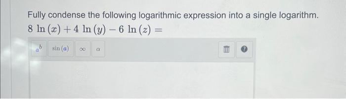Solved Fully condense the following logarithmic expression | Chegg.com