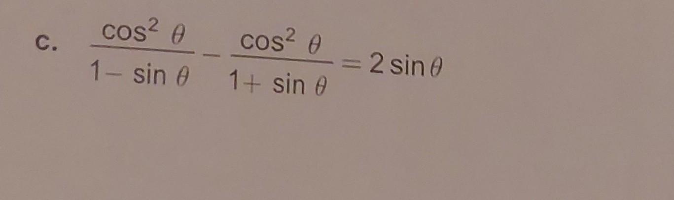 Solved 2. Prove each identity. Show your steps and/or | Chegg.com