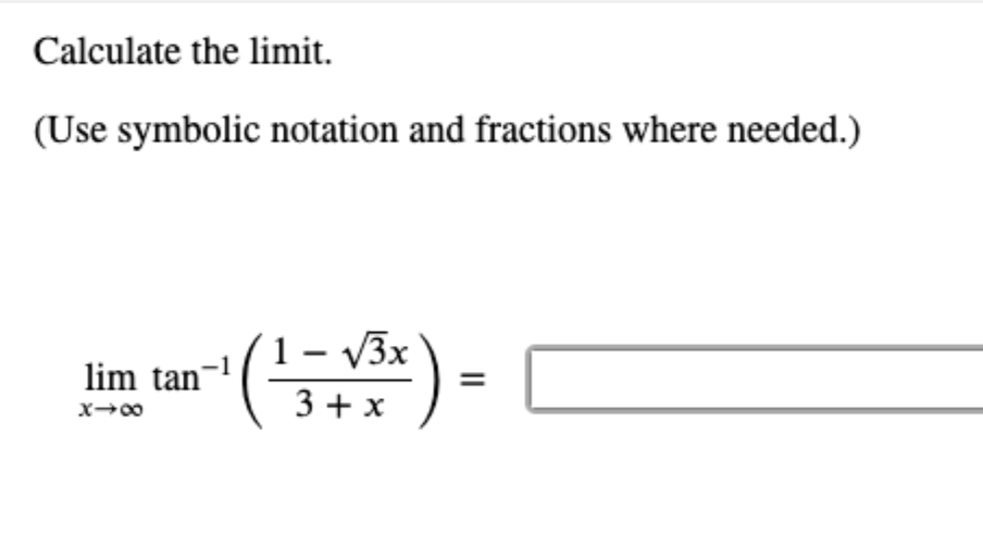 Solved Calculate the limit.(Use symbolic notation and | Chegg.com
