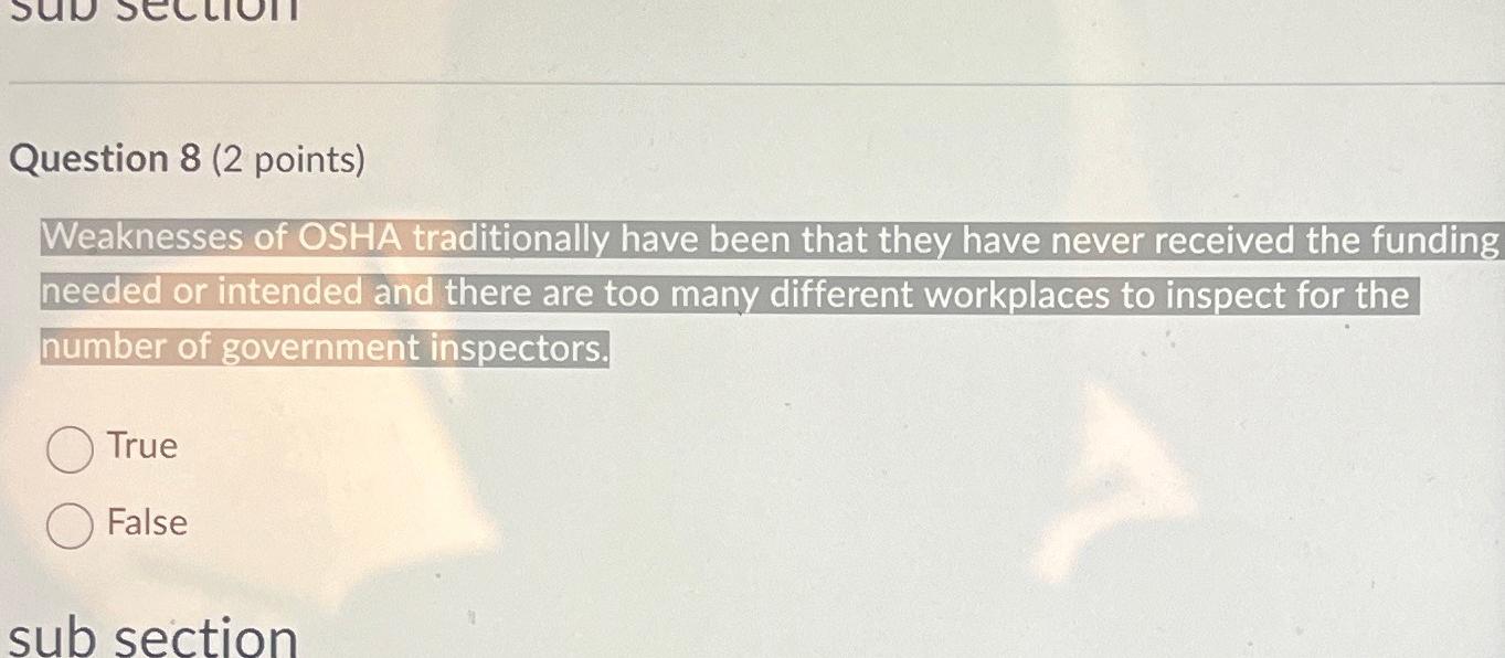 Solved Question 8 (2 ﻿points)Weaknesses of OSHA | Chegg.com