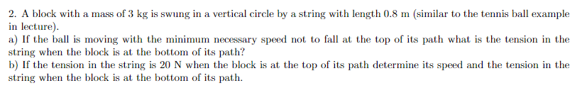 Solved A block with a mass of 3kg ﻿is swung in a vertical | Chegg.com