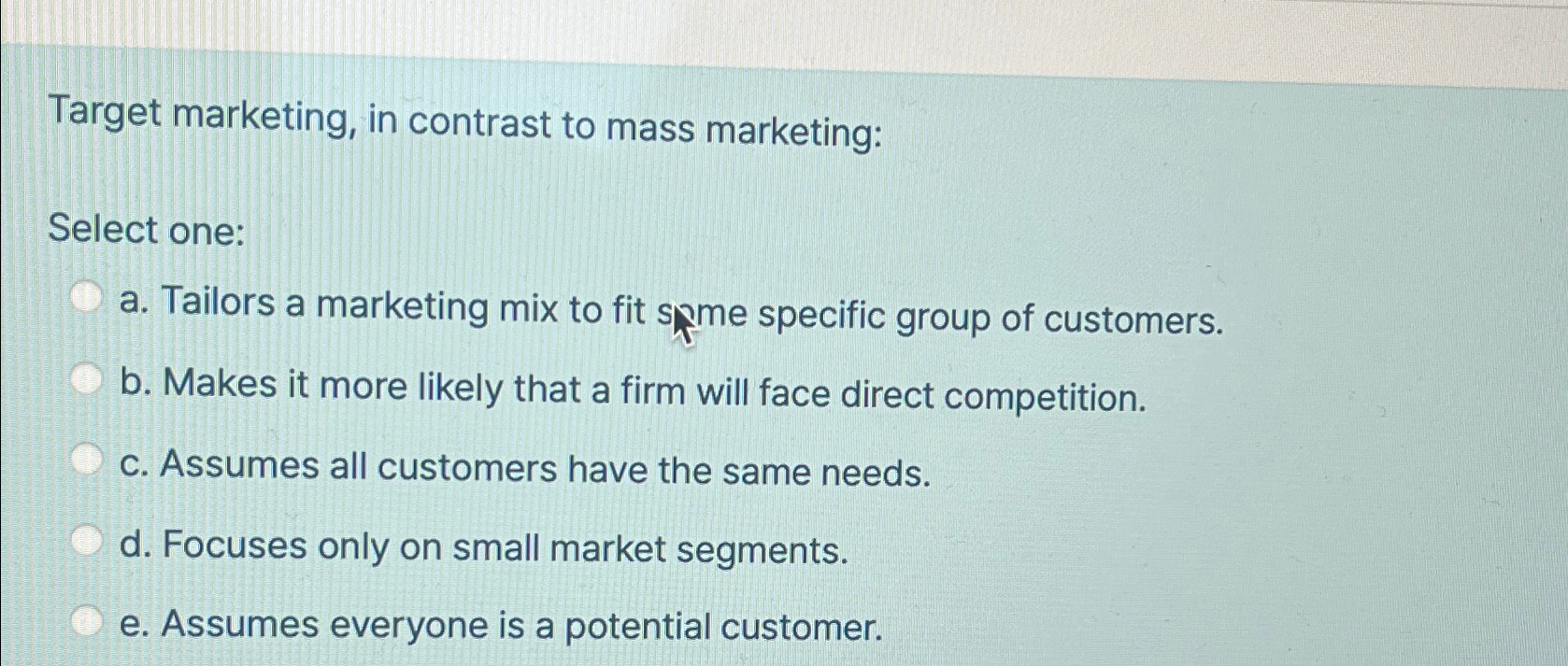 Solved Target marketing, in contrast to mass | Chegg.com