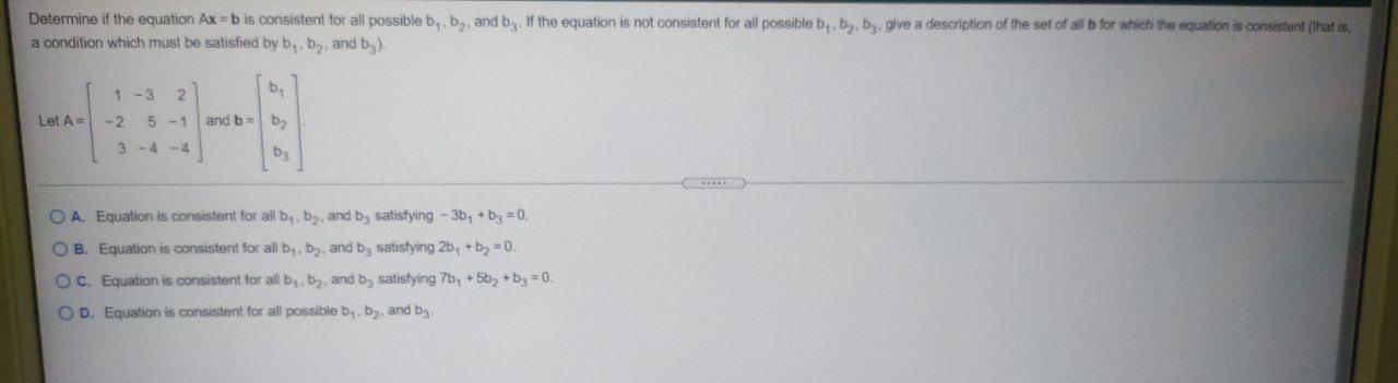 Solved Determine If The Equation Ax B Is Consistent For All