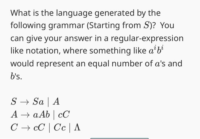 Solved What is the language generated by the following | Chegg.com