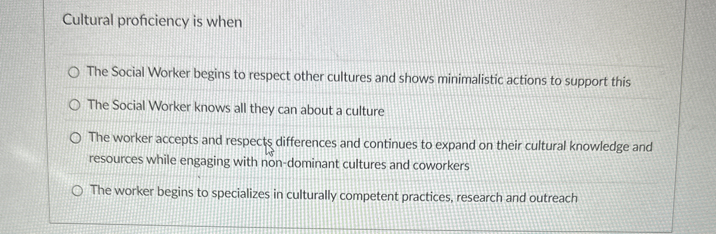 Solved Cultural proficiency is whenThe Social Worker begins | Chegg.com