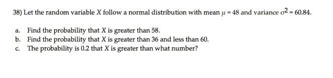 Solved 38) Let the random variable X follow a normal | Chegg.com