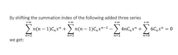 Solved By shifting the summation index of the following | Chegg.com
