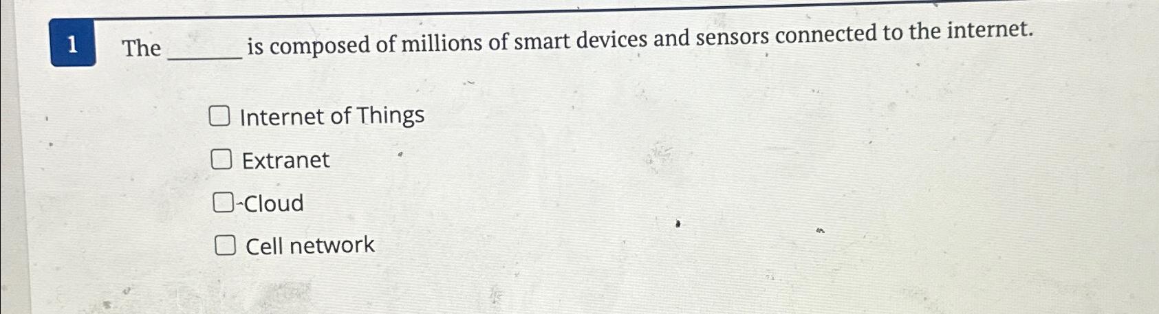 Solved 1The is composed of millions of smart devices and | Chegg.com