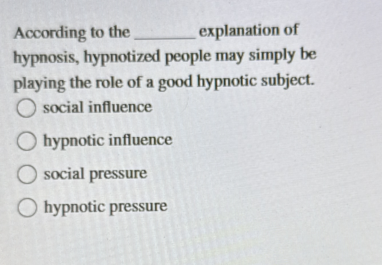 Solved According to theexplanation ofhypnosis, hypnotized | Chegg.com
