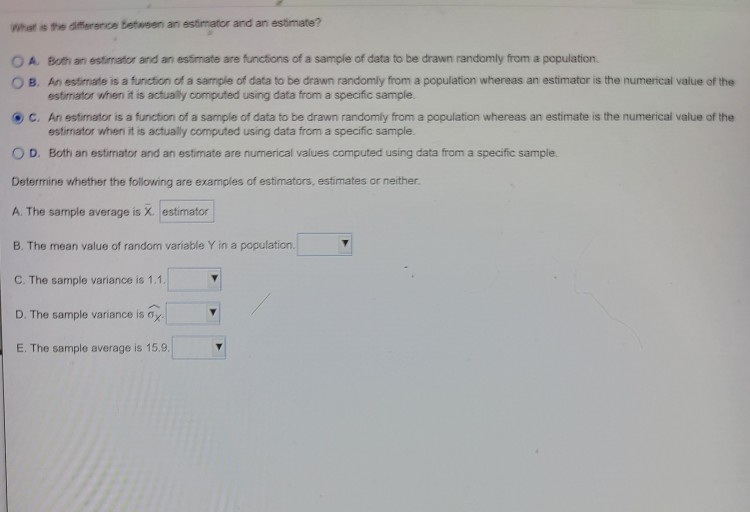 Solved What is the differences between an estimator and an | Chegg.com