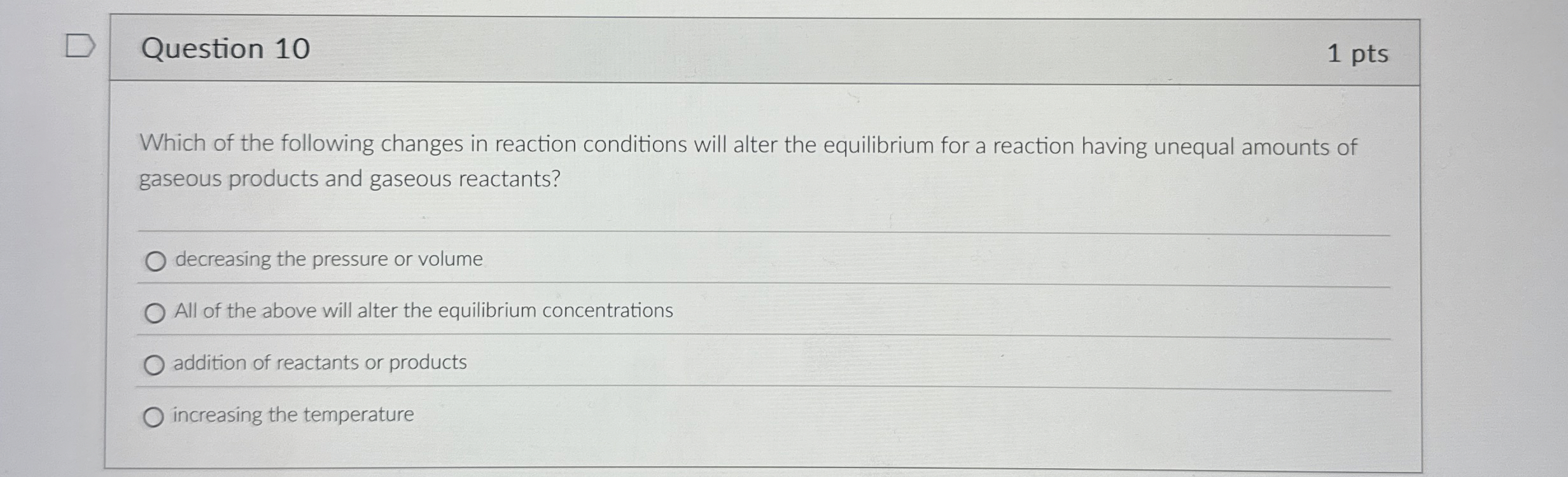 Solved Question 10Which of the following changes in reaction | Chegg.com