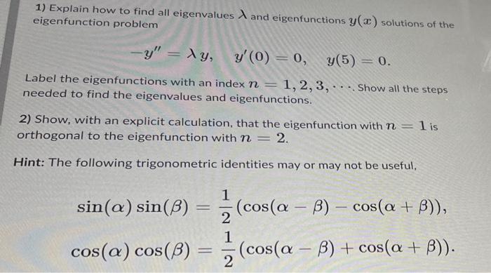 Solved 1) Explain how to find all eigenvalues λ and | Chegg.com