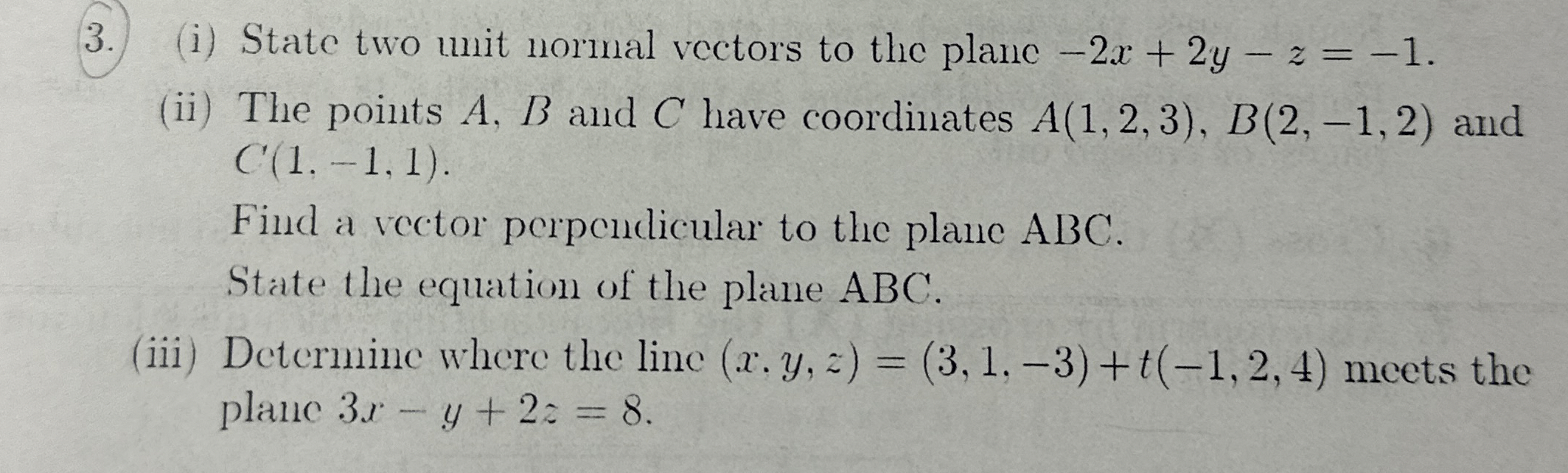 Solved (i) ﻿State two unit normal vectors to the plane | Chegg.com