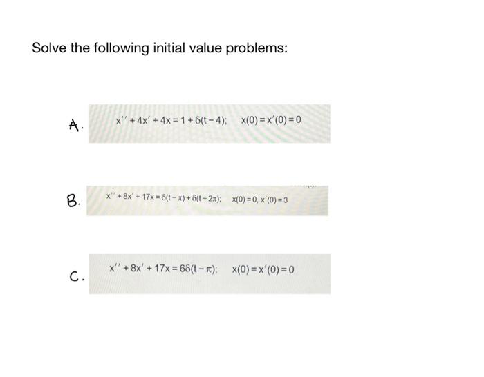 Solved Solve the following initial value problems: A. | Chegg.com