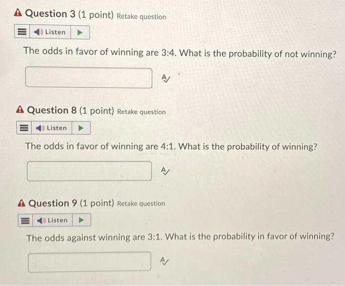 The odds in favor of winning are 3:4. What is the | Chegg.com