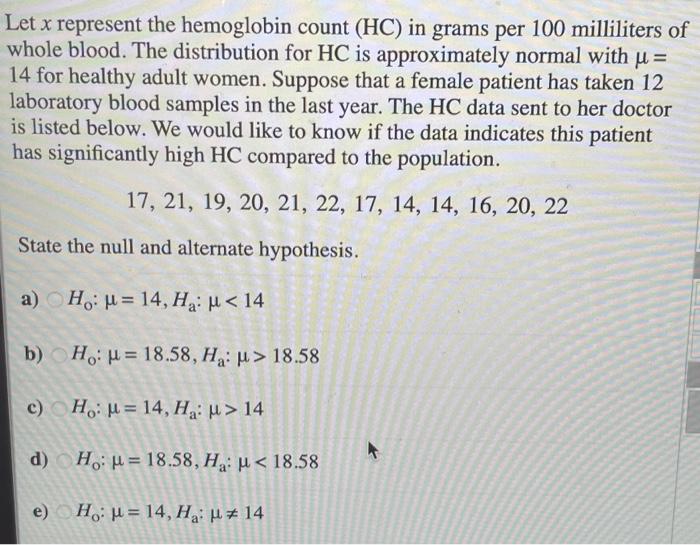 Solved Let x represent the hemoglobin count (HC) in grams | Chegg.com Solved Let x represent the hemoglobin count (HC) in grams | Chegg.com