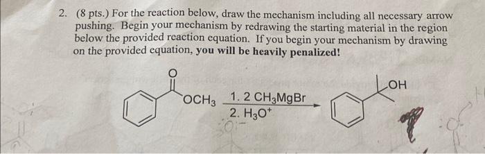 Solved 2. (8 pts.) For the reaction below, draw the | Chegg.com