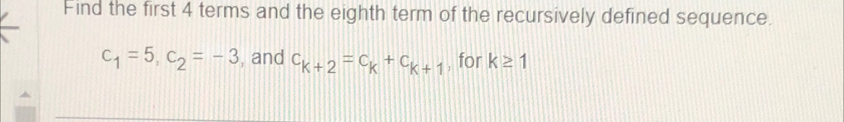 Solved Find the first 4 ﻿terms and the eighth term of the | Chegg.com