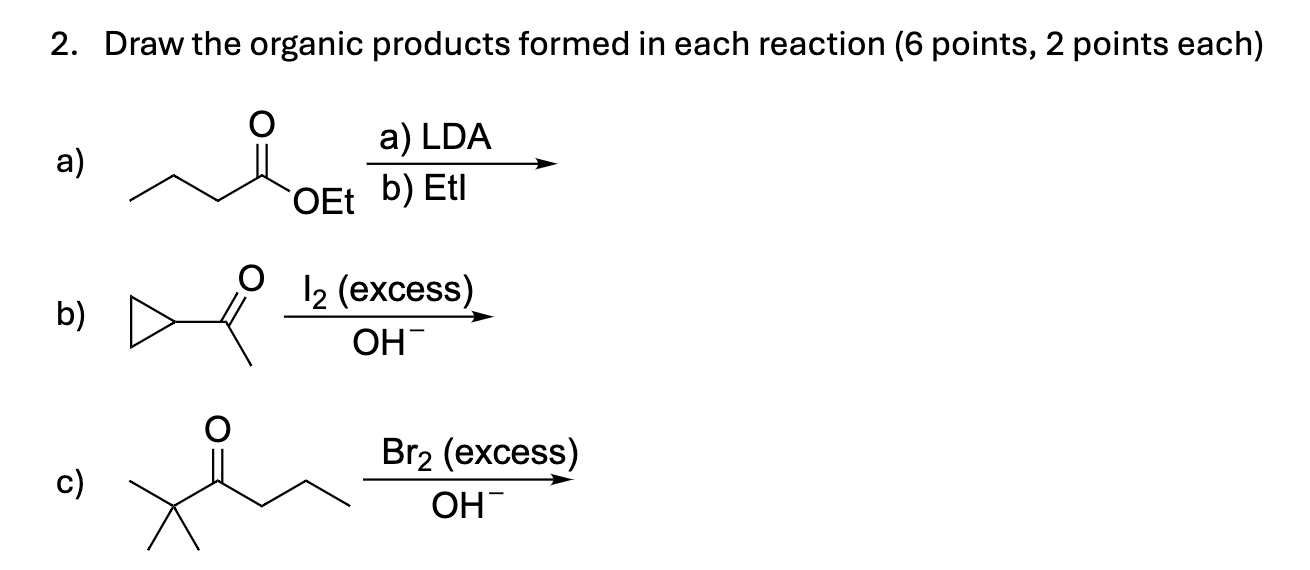 Solved 2. ﻿Draw the organic products formed in each reaction | Chegg.com