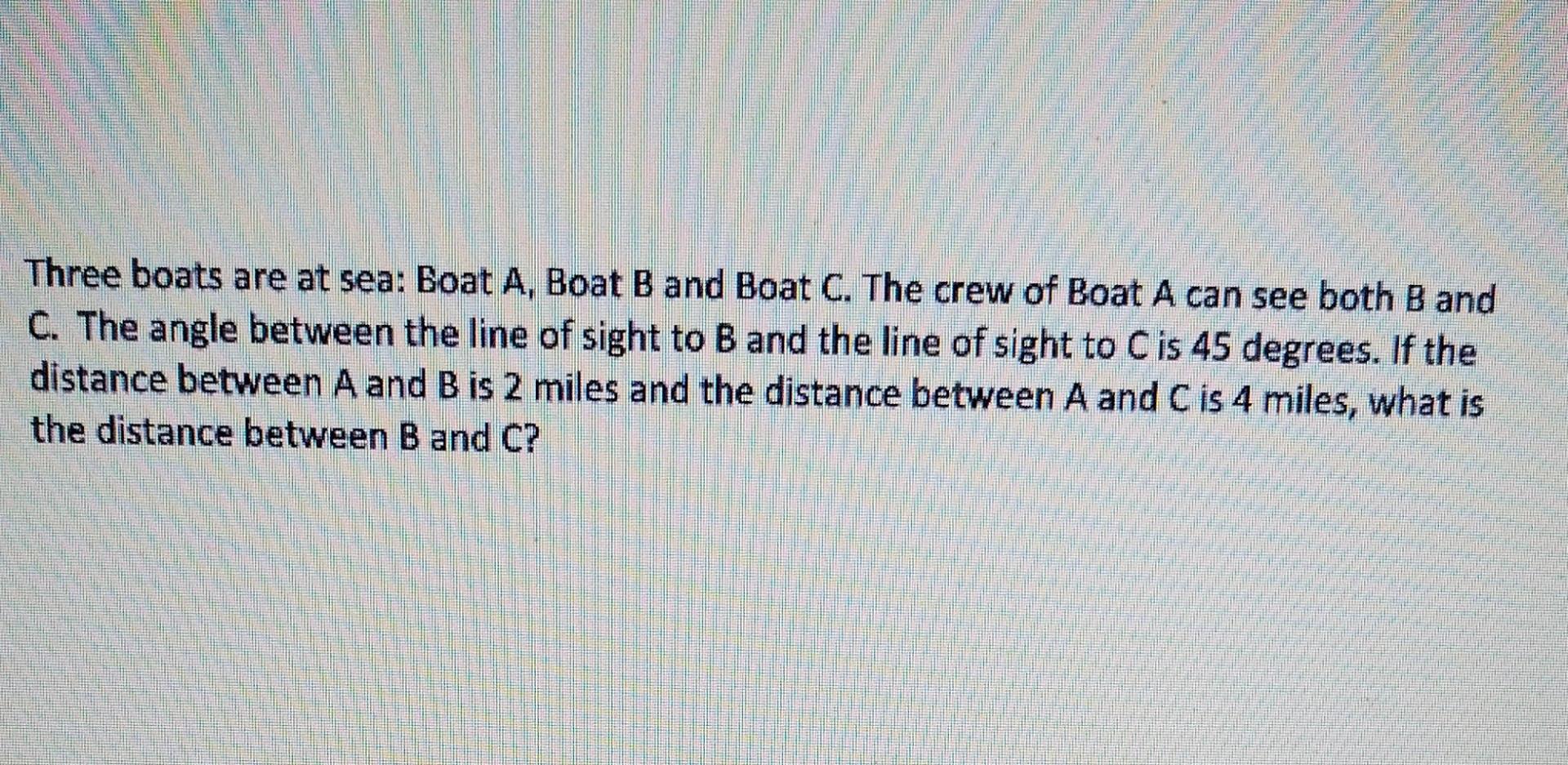 Solved Three boats are at sea: Boat A, Boat B and Boat C. | Chegg.com