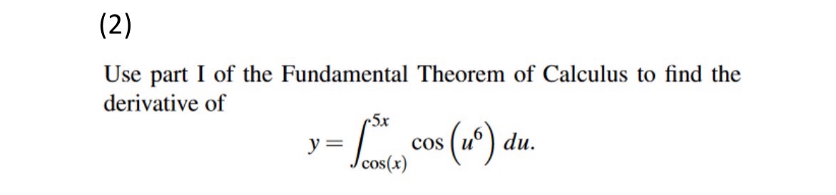 Solved (2)Use part I of the Fundamental Theorem of Calculus | Chegg.com