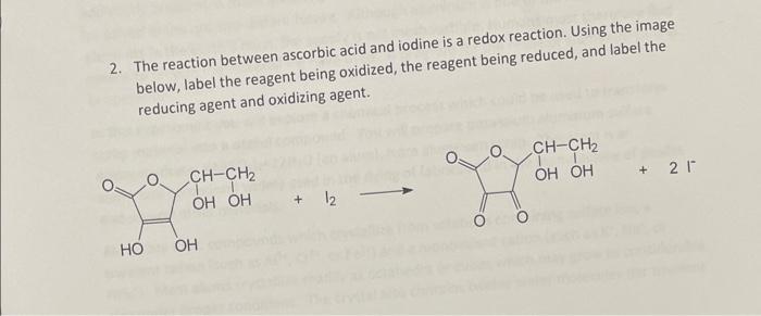 Solved 2. The reaction between ascorbic acid and iodine is a | Chegg.com