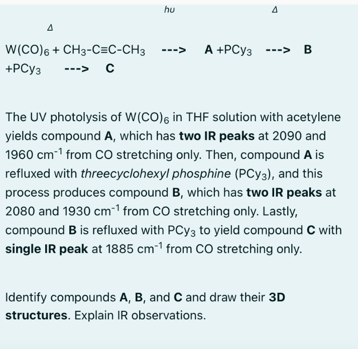 Solved hu Δ Δ ---> W(CO). + CH3-C=C-CH3 +PCy3 с A +PCy3 ---> | Chegg.com
