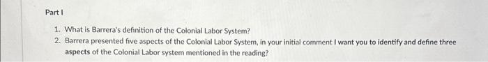 1. What is Barrera's definition of the Colonial Labor | Chegg.com