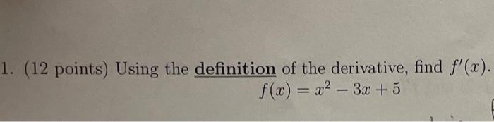 Solved 1. (12 points) Using the definition of the | Chegg.com