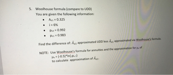 5. Woolhouse formula (compare to UDD) You are given | Chegg.com