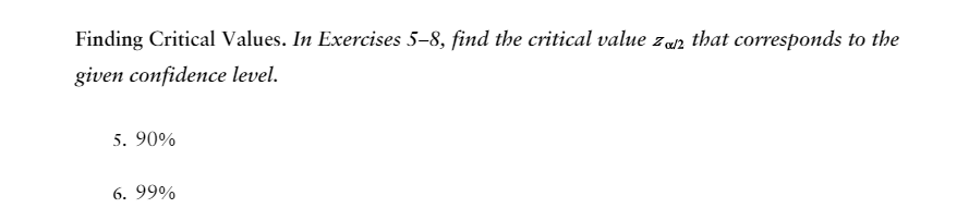 Solved Finding Critical Values. In Exercises 5-8, find the | Chegg.com Solved Finding Critical Values. In Exercises 5-8, find the | Chegg.com