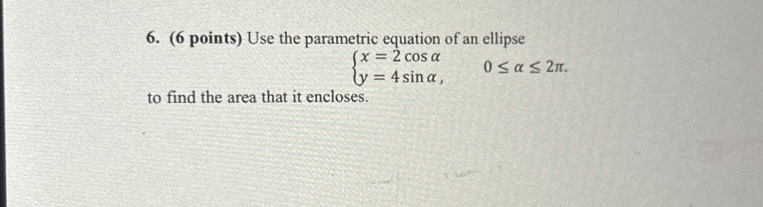 Solved by an EXPERT (6 ﻿points) ﻿Use the parametric equation of an | Chegg.com