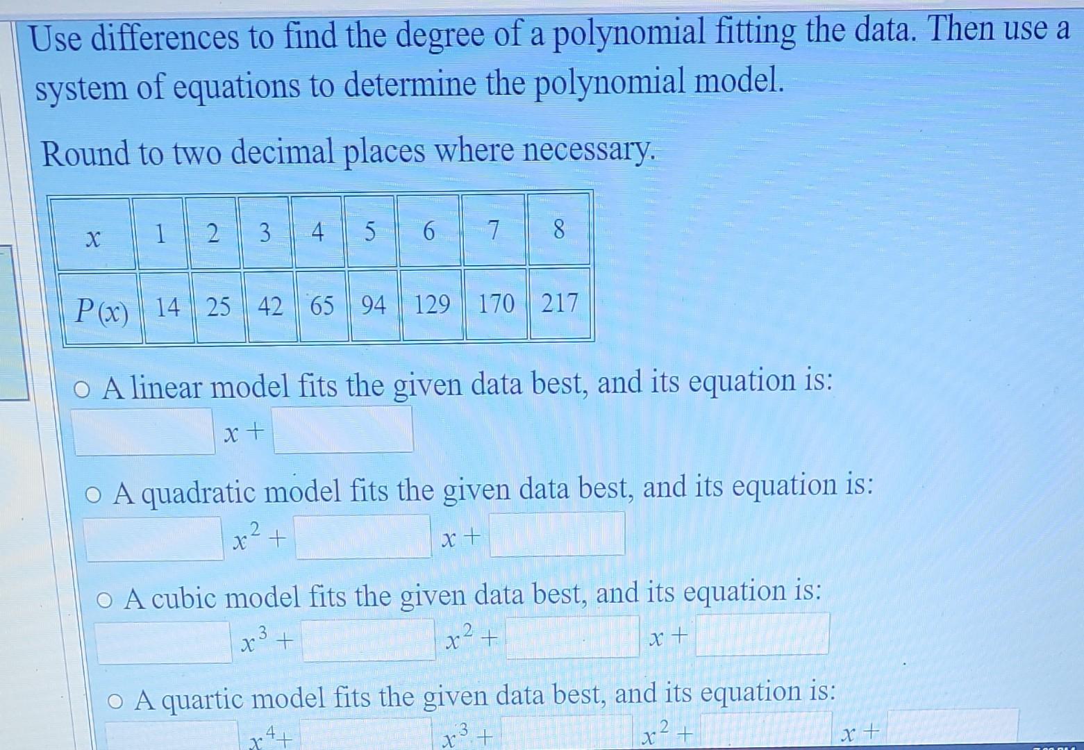 Solved Use differences to find the degree of a polynomial | Chegg.com
