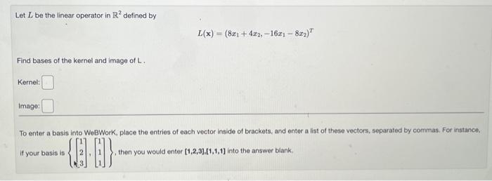 Solved Let L be the linear operator in R2 defined by | Chegg.com