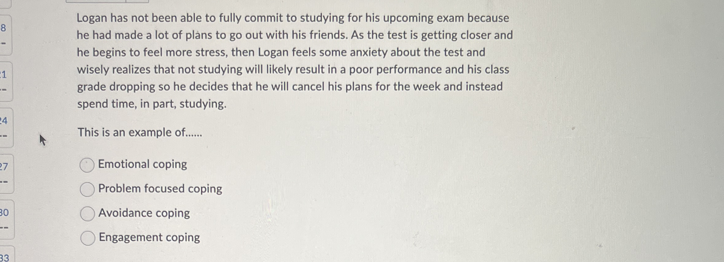 Solved Logan has not been able to fully commit to studying | Chegg.com