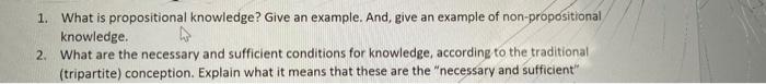 Solved 1. What is propositional knowledge? Give an example. | Chegg.com