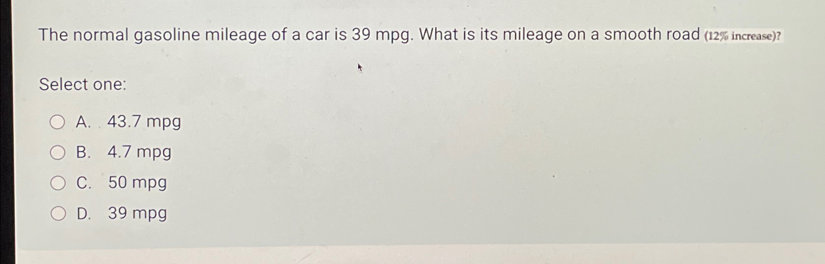 Solved The normal gasoline mileage of a car is 39mpg. ﻿What | Chegg.com