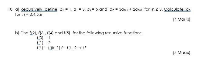 Solved 10. a) Recursively define a0=1,a1=3,a2=5 and | Chegg.com