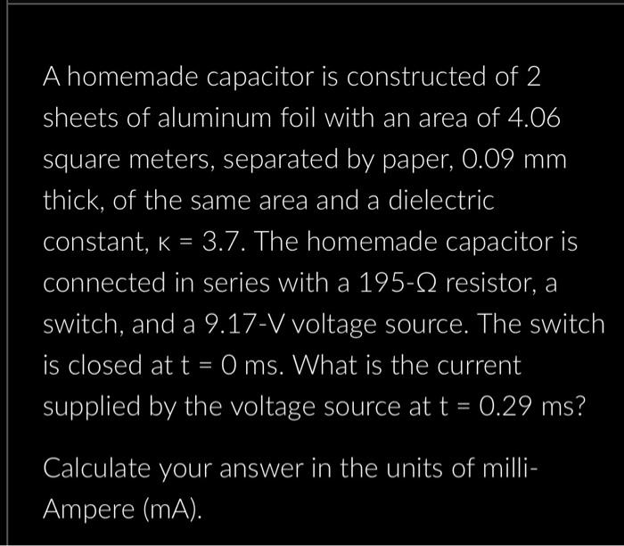 Solved A homemade capacitor is constructed of 2 sheets of | Chegg.com
