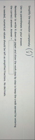 Solved Simplify the expression completely: (z42)2Use no | Chegg.com