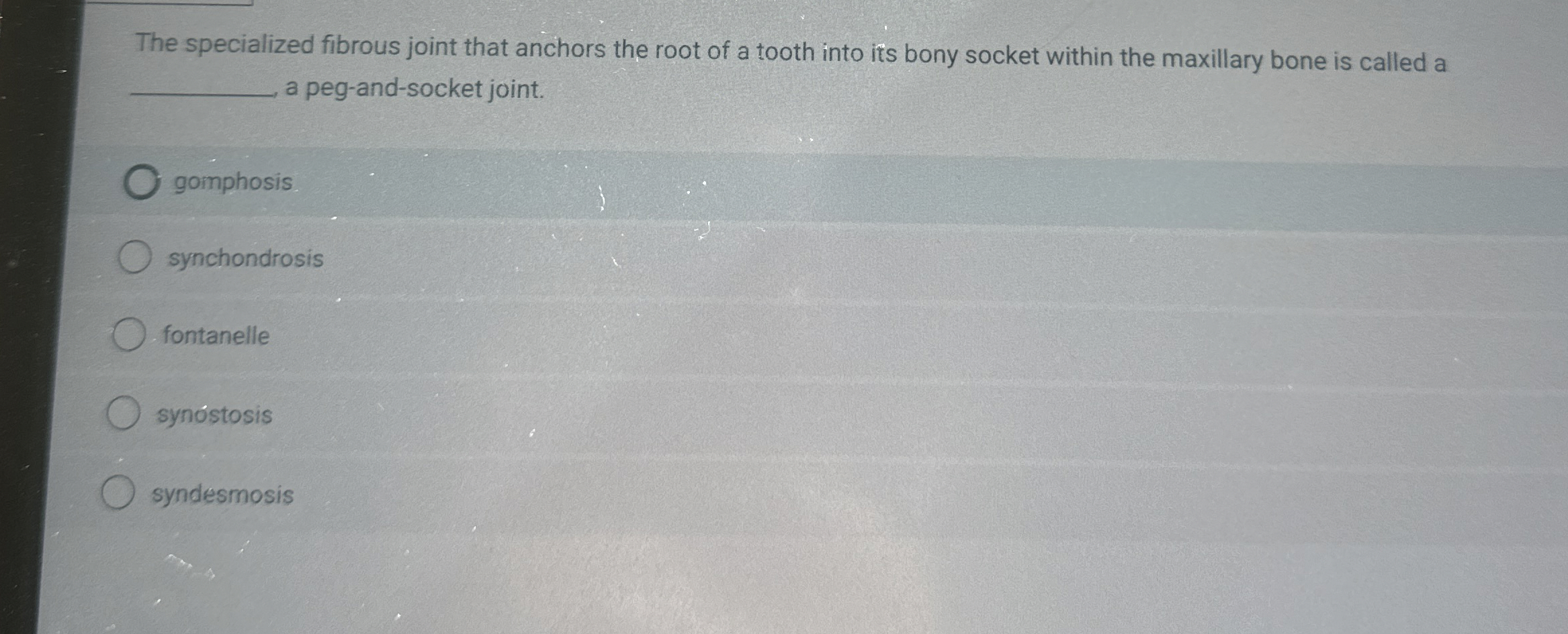 Solved The specialized fibrous joint that anchors the root | Chegg.com