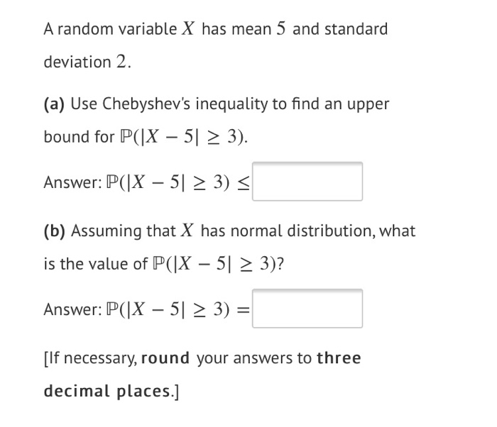 Solved A random variable X has mean 5 and standard deviation | Chegg.com