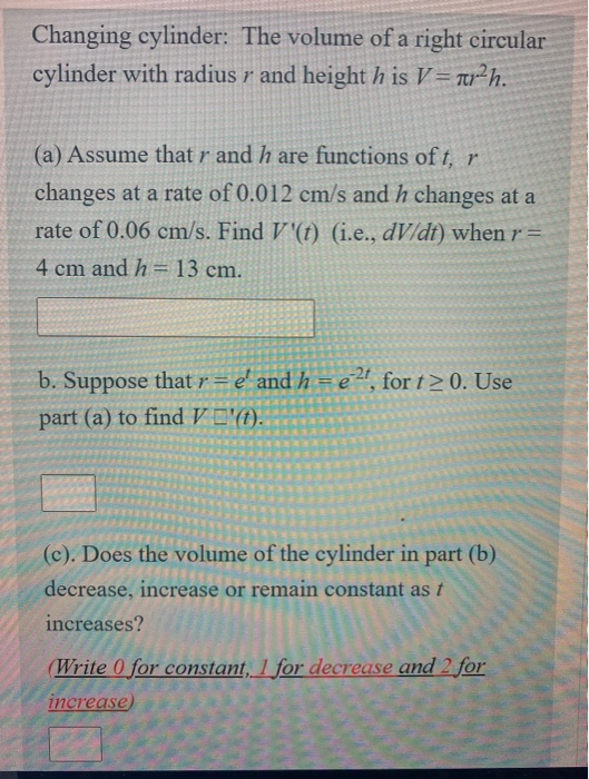 Solved Changing cylinder: The volume of a right circular | Chegg.com