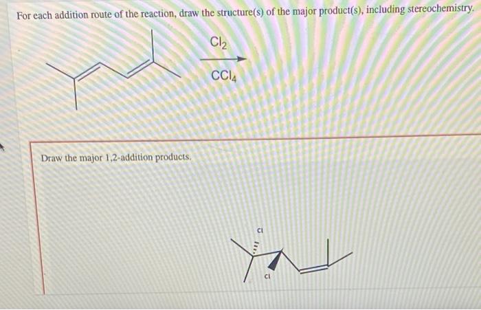 Solved For each addition route of the reaction, draw the | Chegg.com