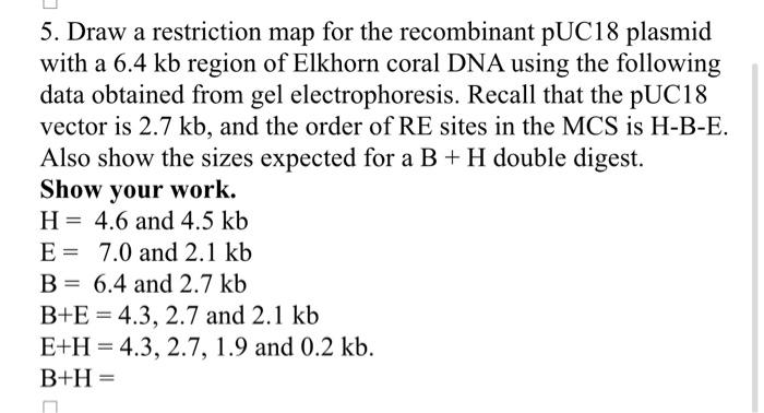 Solved 5. Draw a restriction map for the recombinant pUC18 | Chegg.com