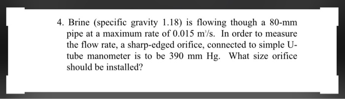 Solved 4. Brine (specific gravity 1.18) is flowing though a | Chegg.com