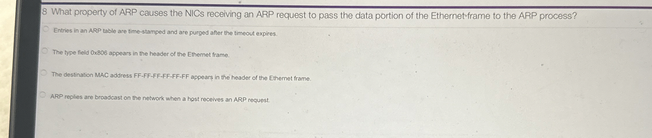 Solved 8 ﻿What property of ARP causes the NICs receiving an | Chegg.com